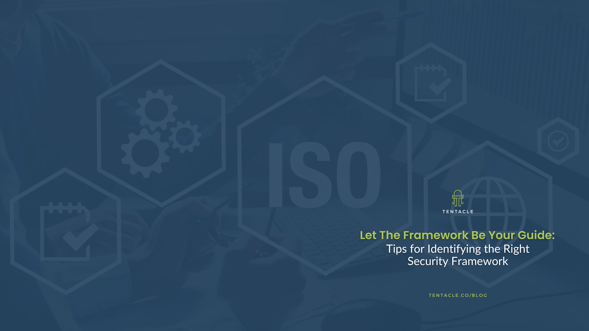 Tips For Identifying The Right Security Framework | Tentacle Blog