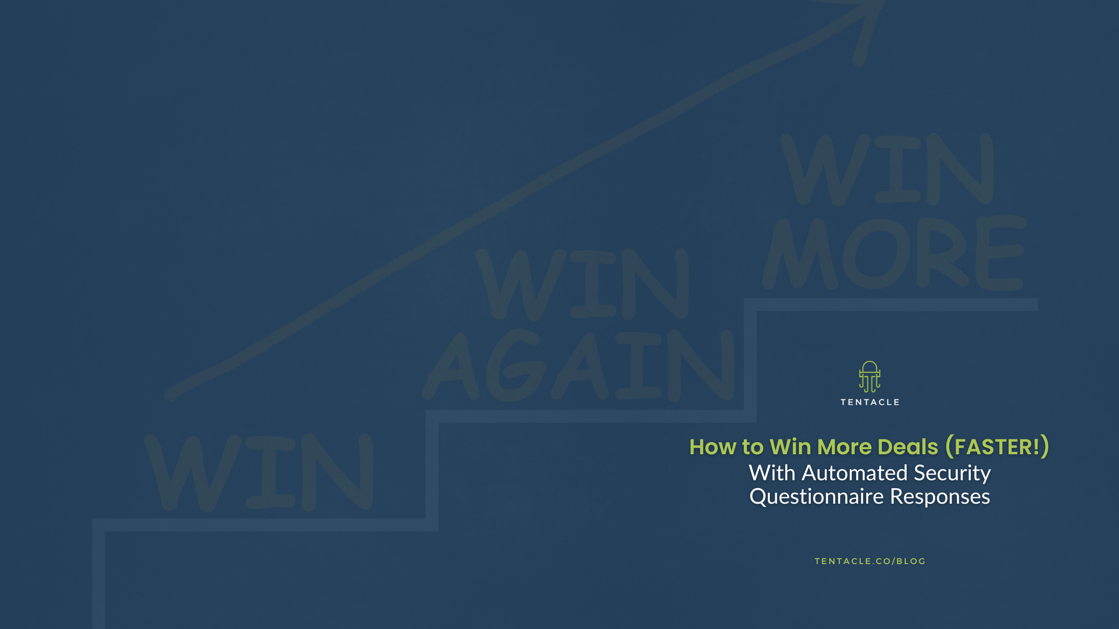 Win More Deals With Security Questionnaire Automation | Tentacle Blog